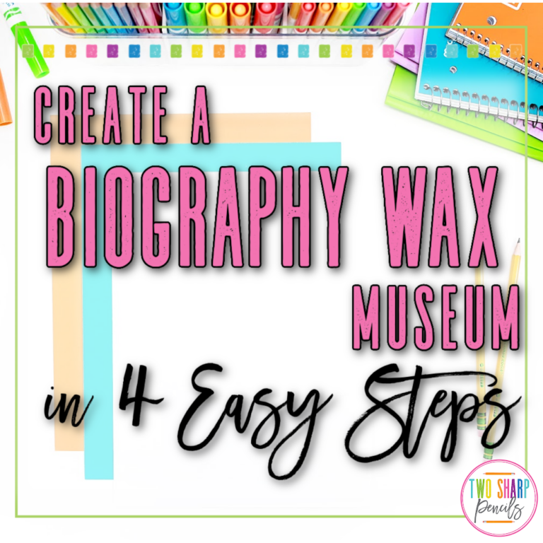 Create a Memorable Elementary Biography Wax Museum in 4 Simple Steps ...