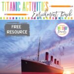 Titanic Classroom Activities: 5 High Interest Ideas That Will Actively ...