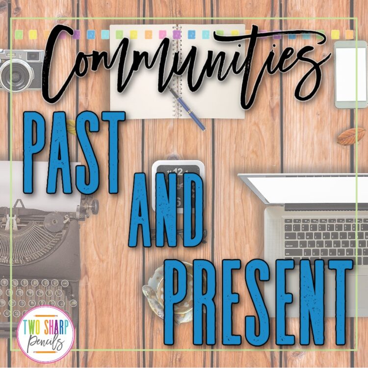 From Then to Now: Teaching How Communities Change Over Time - Two Sharp ...