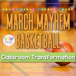 March Basketball Classroom Transformation: 6 Slam-Dunk Ideas for Your ...